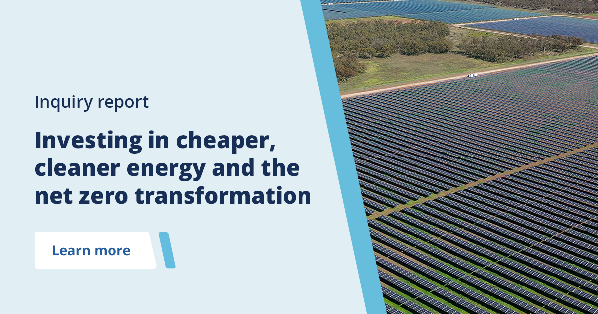 Inquiry report - Investing in cheaper, cleaner energy and the net zero ...